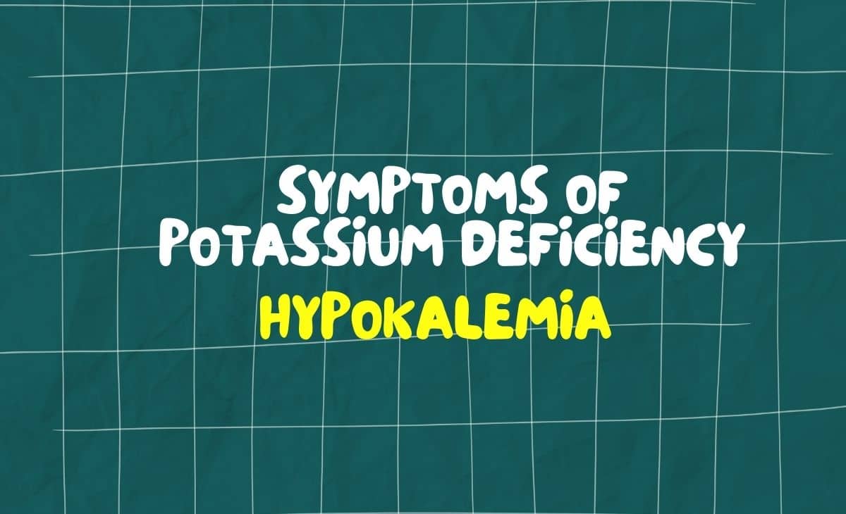 10 Signs and Symptoms of Potassium Deficiency (Hypokalemia) - Resurchify