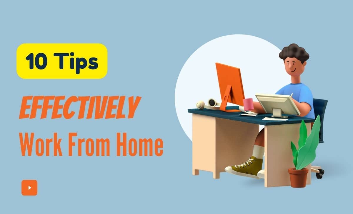 10 Tips to Effectively Work From Home - Resurchify