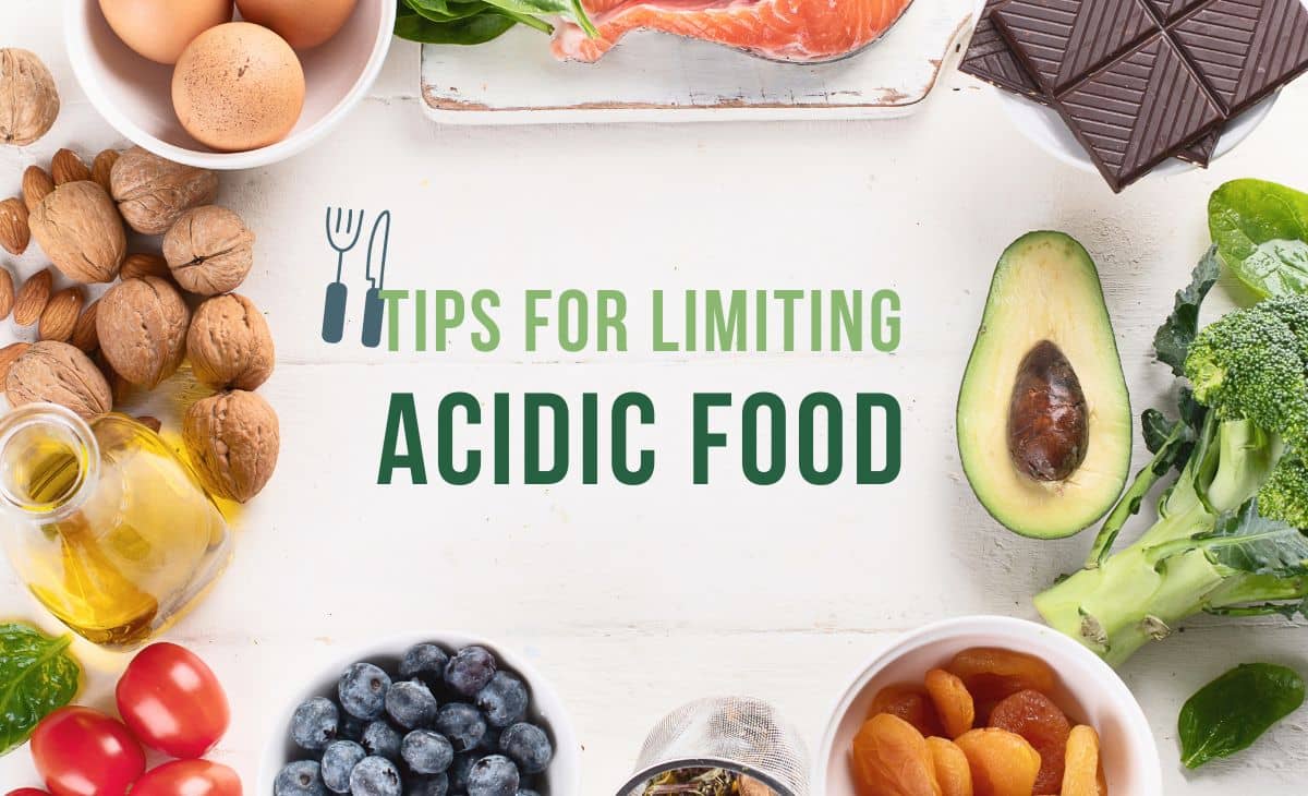 Tips for Limiting Acidic Food - Resurchify